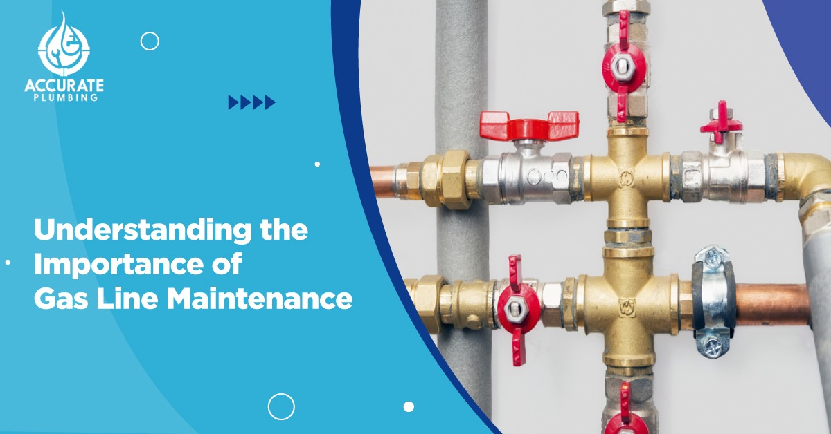 Understanding the Importance of Gas Line Maintenance - Accurate ...