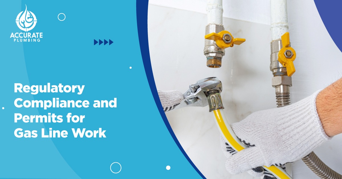 Regulatory Compliance and Permits for Gas Line Work - Accurate Plumbing ...