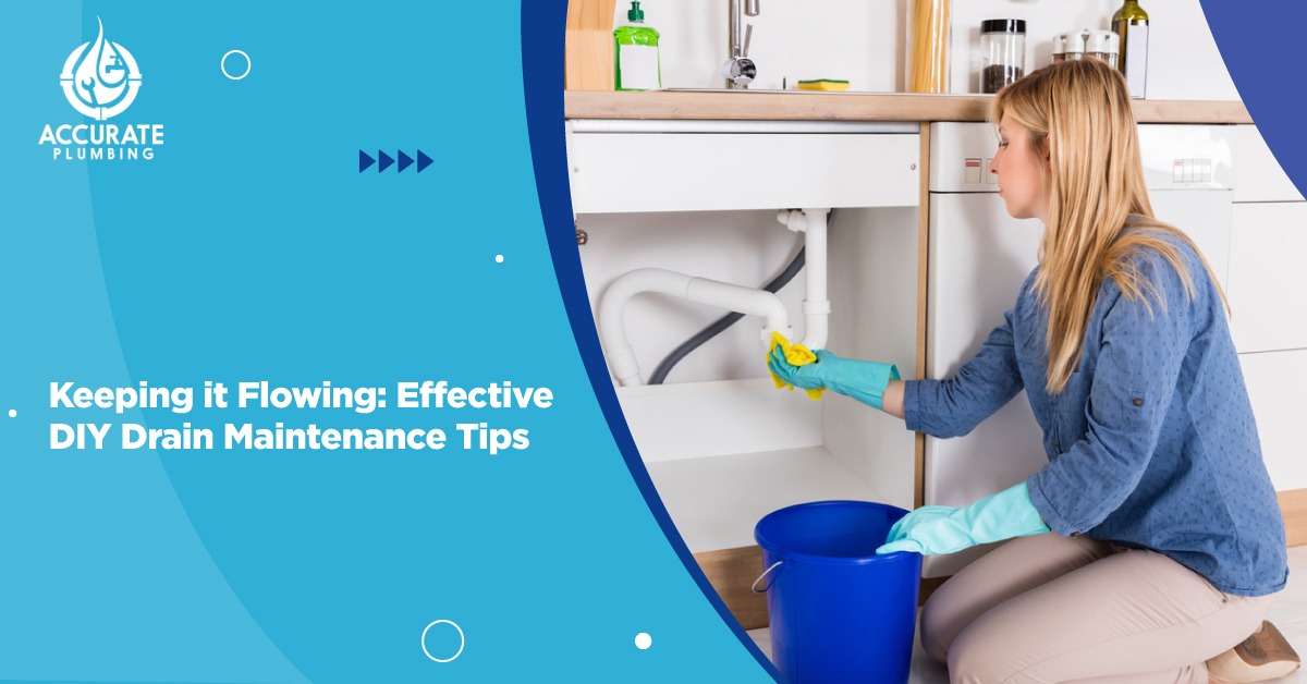 Keeping it Flowing: Effective DIY Drain Maintenance Tips - Accurate ...