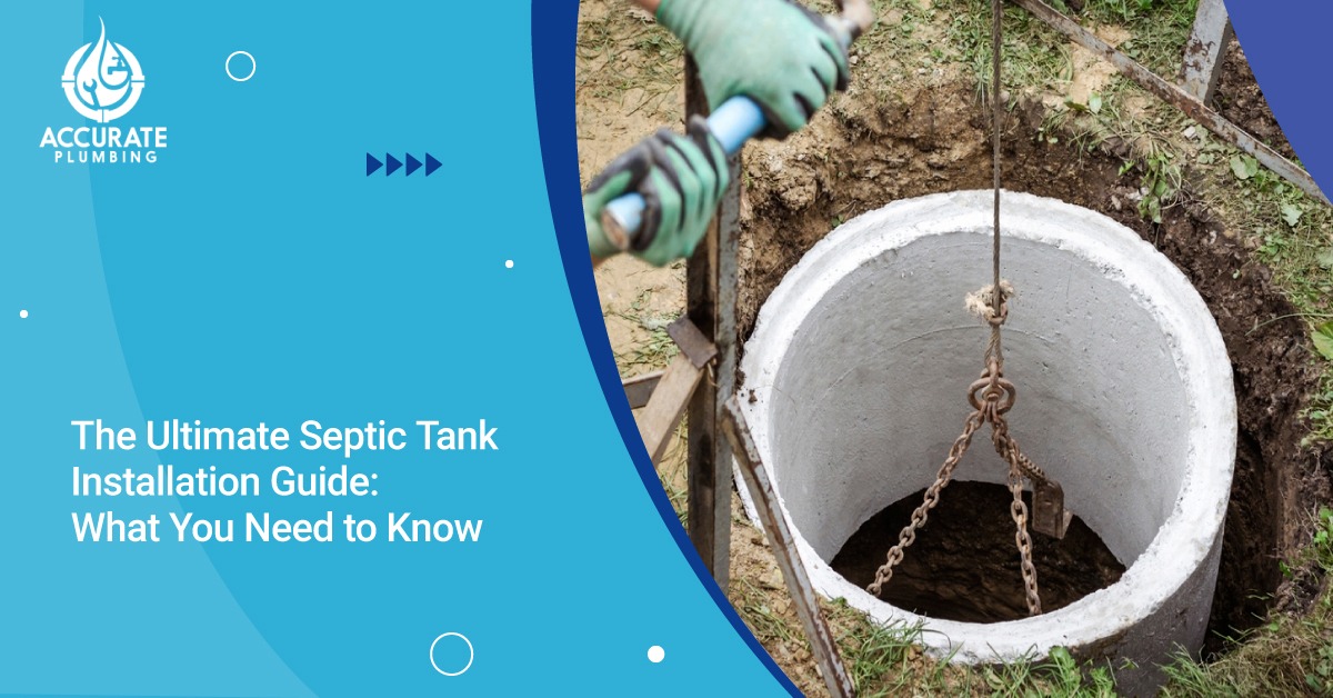 Ultimate Septic Tank Installation Guide | Accurate Plumbing