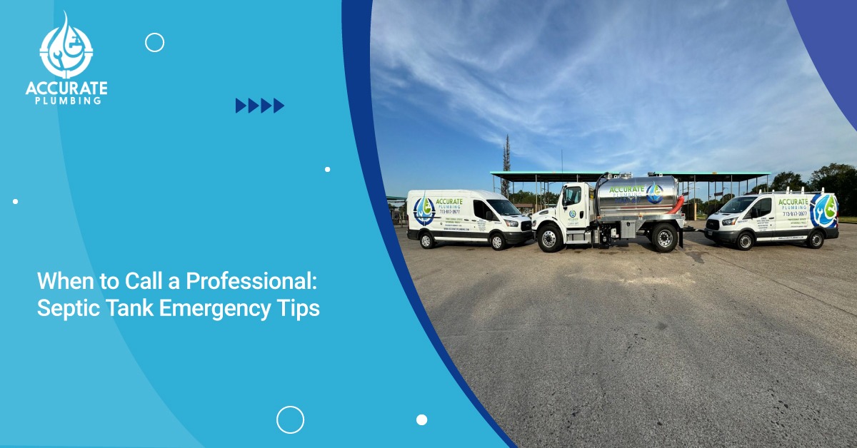 When to Call a Professional for Septic Tanks | Accurate Plumbing