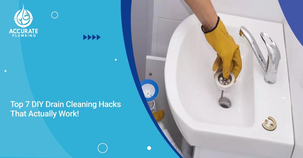DIY Drain Hacks That Work | Accurate Plumbing Guide