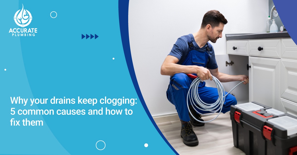 Why Drains Clog | Causes & Solutions by Accurate Plumbing