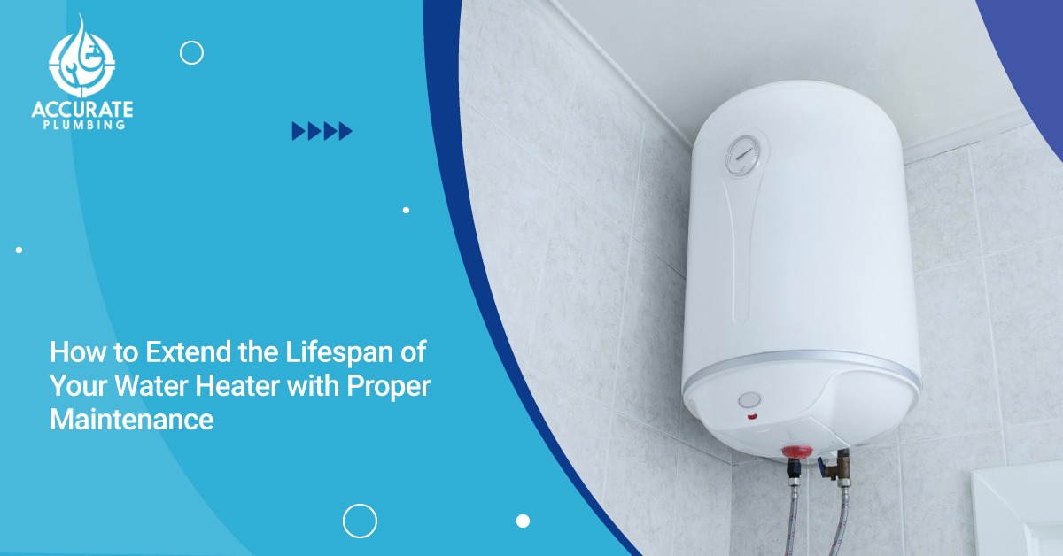 How to Extend Your Water Heater’s Lifespan with Maintenance