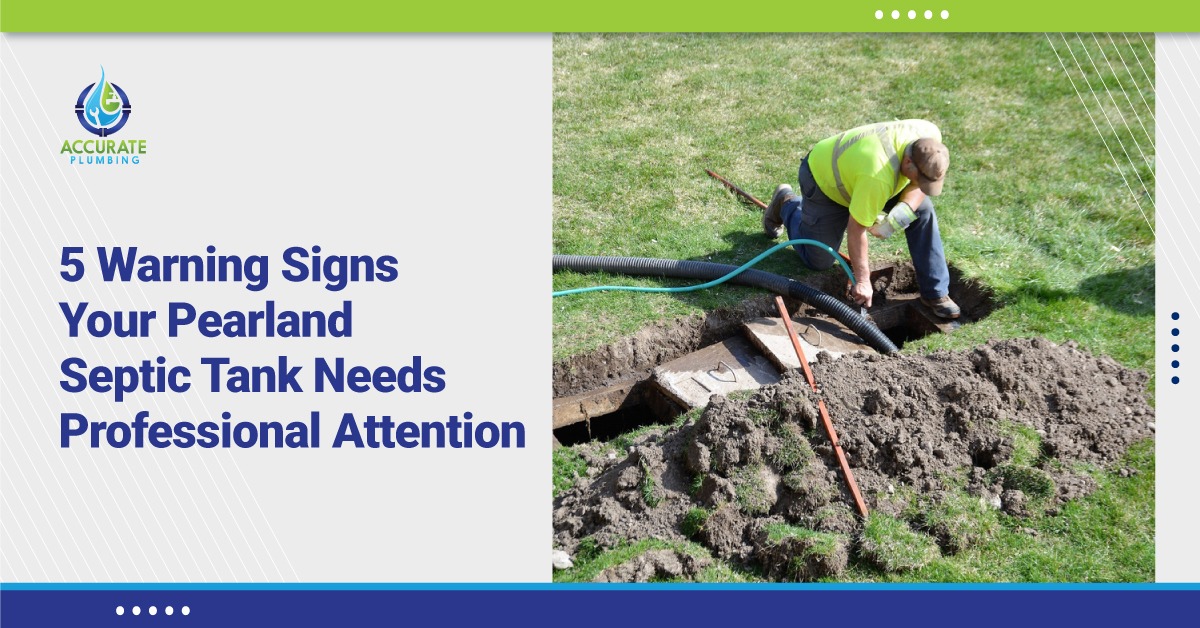 5 Septic Tank Warning Signs Pearland | When to Call Pros